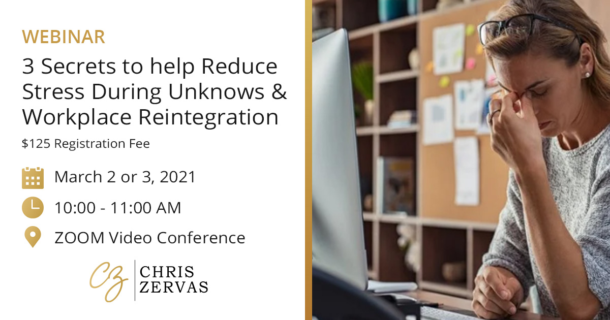 3 Secrets to Help Reduce Stress During Unknowns and Workplace Reintegration