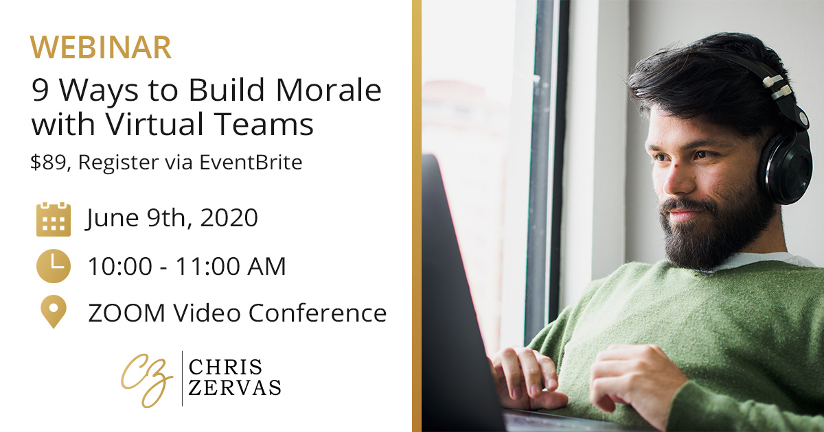 9 Ways to Build Morale with Virtual Teams, June 9 2020 @ 10:00A | Chris ...