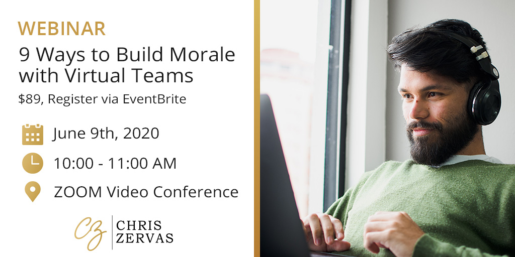 9 Ways to Build Morale with Virtual Teams, June 9 2020 @ 10:00A | Chris ...