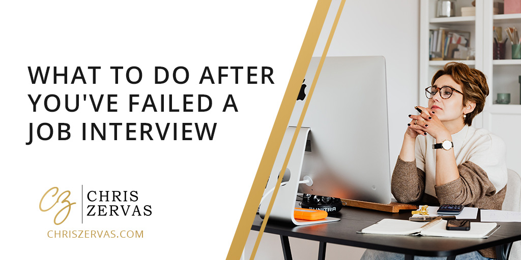 What To Do After Youve Failed A Job Interview